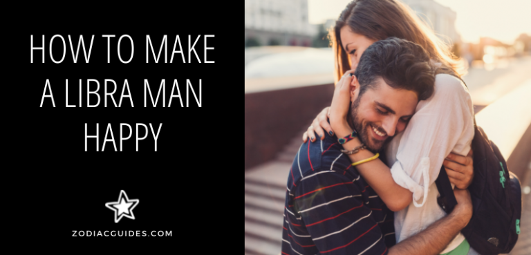 How to Make a Libra Man Happy (11 Relationship Tips)