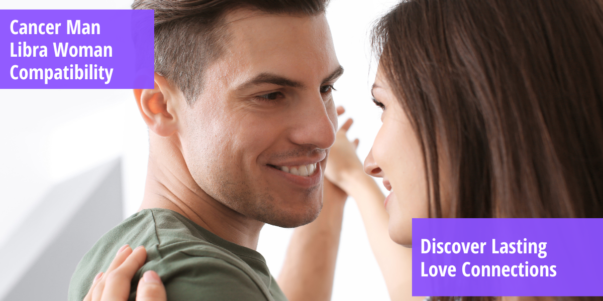 Cancer Man Libra Woman Compatibility: Discover Lasting Love Connections Cancer Man Libra Woman Compatibility: Discover Lasting Love Connections